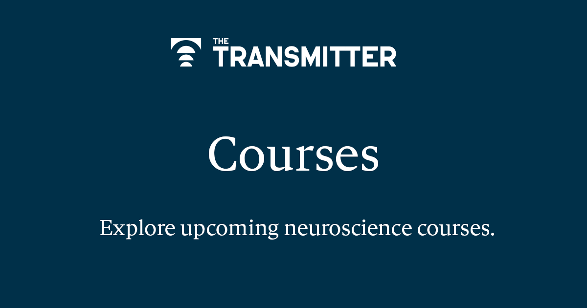 Courses | The Transmitter: Neuroscience News and Perspectives