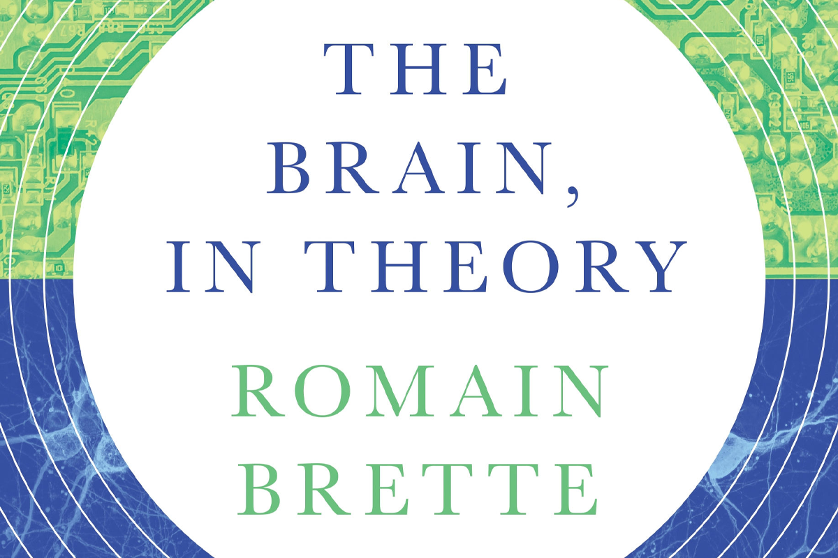 ‘The Brain, In Theory,’ an excerpt | The Transmitter: Neuroscience News ...